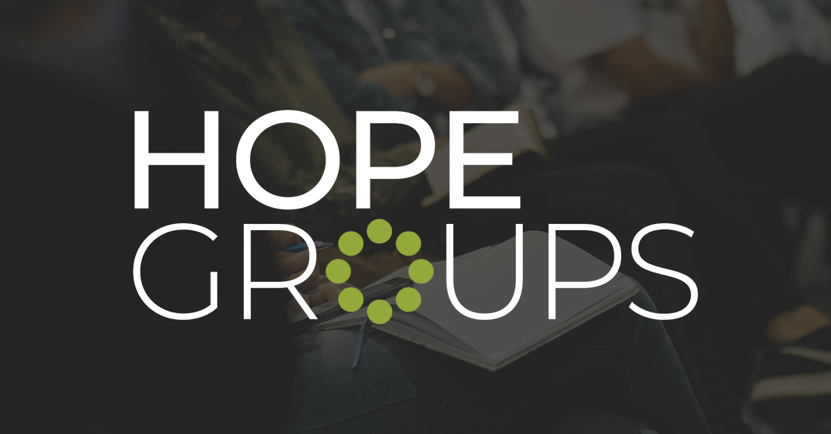 Hope Groups - Hope Missionary Church